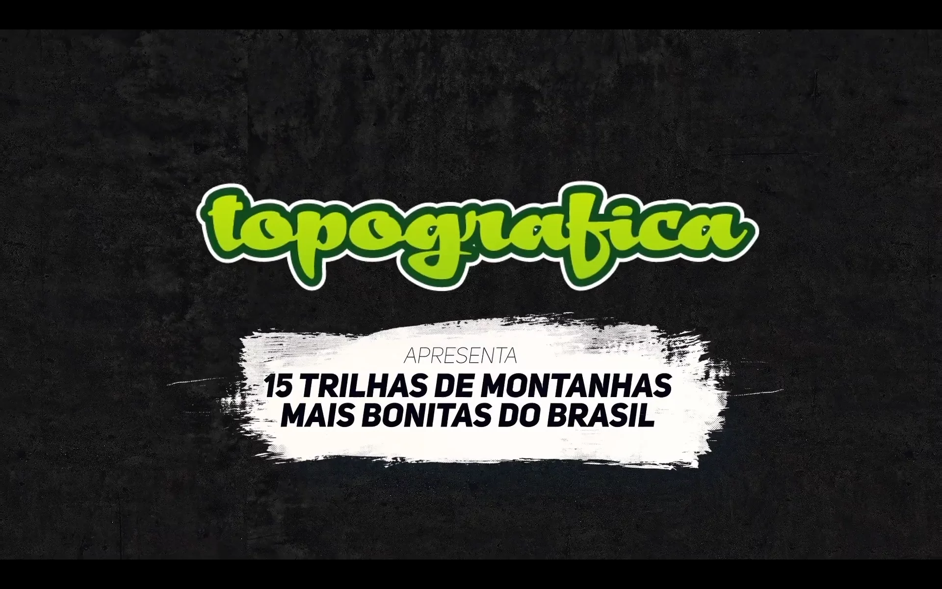 As 15 trilhas de montanha mais bonitas do Brasil – TOPOGRAFICA